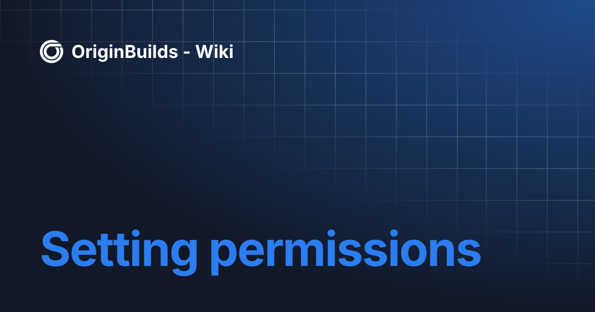 Setting permissions | OriginBuilds - Wiki